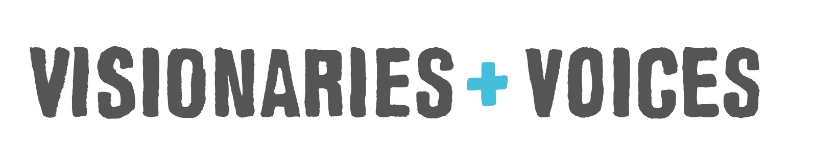 Visionaries and Voices